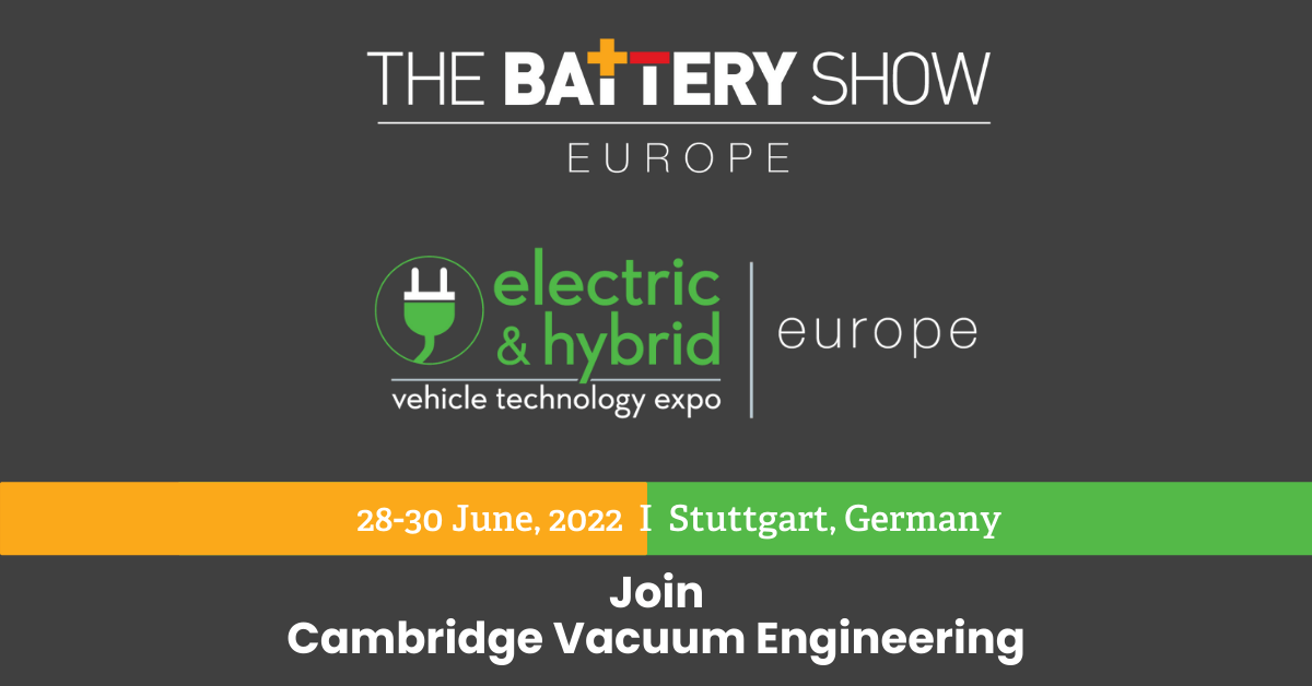 CVE Exhibit at Battery Show Europe - Cambridge Vacuum Engineering